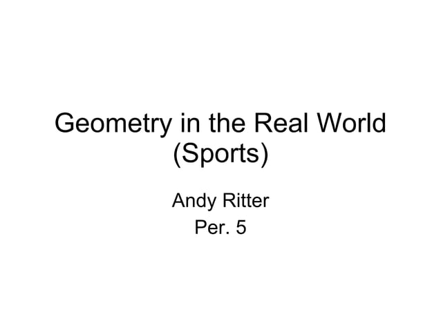 Geometry in the Real World Project (Mrs. Sykes) | PPT
