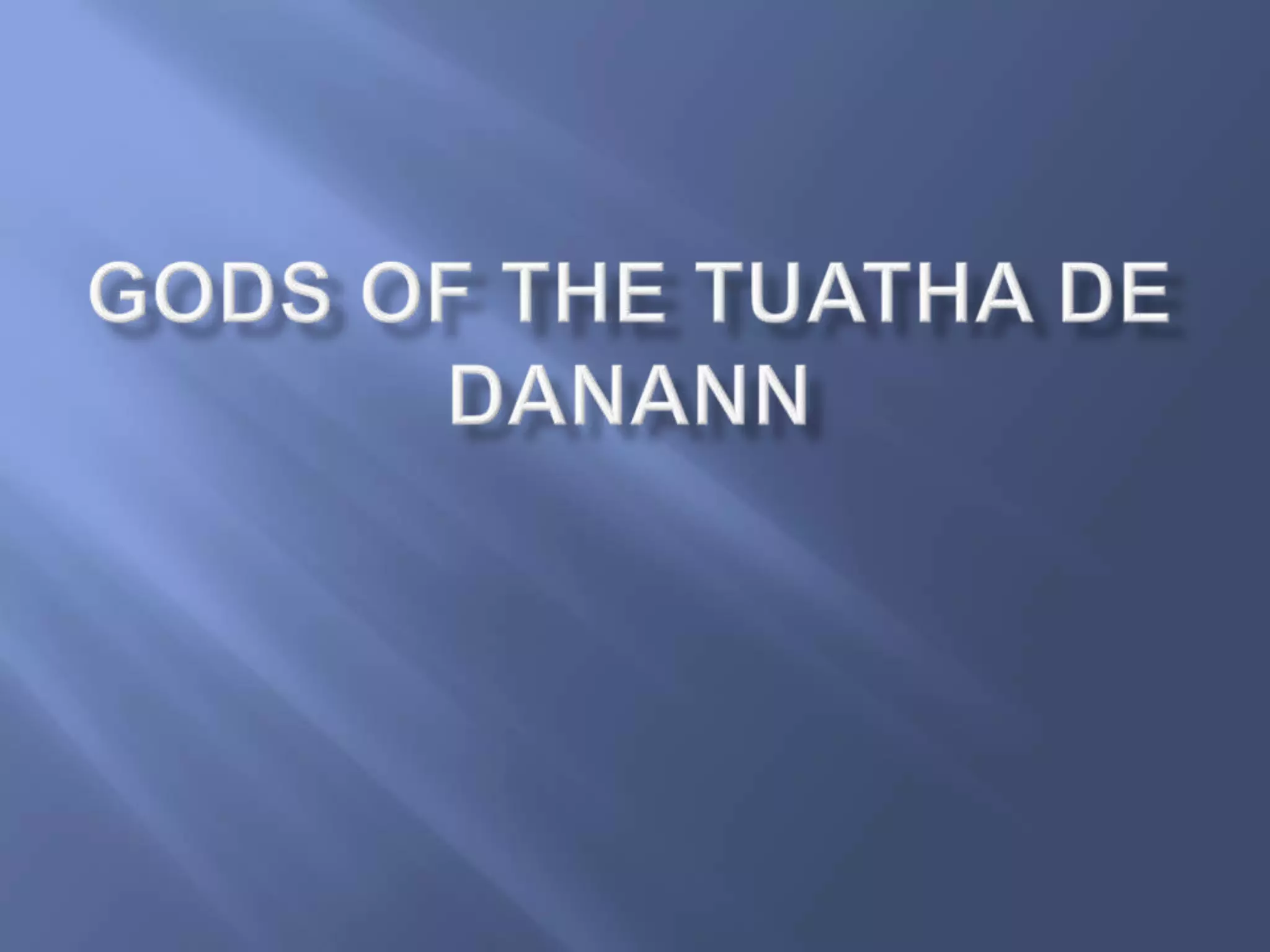 Gods of the Tuatha De Danann | PPT