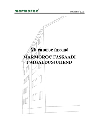 C:\Fakepath\Marmoroc Fassaadi Paigaldus | PDF