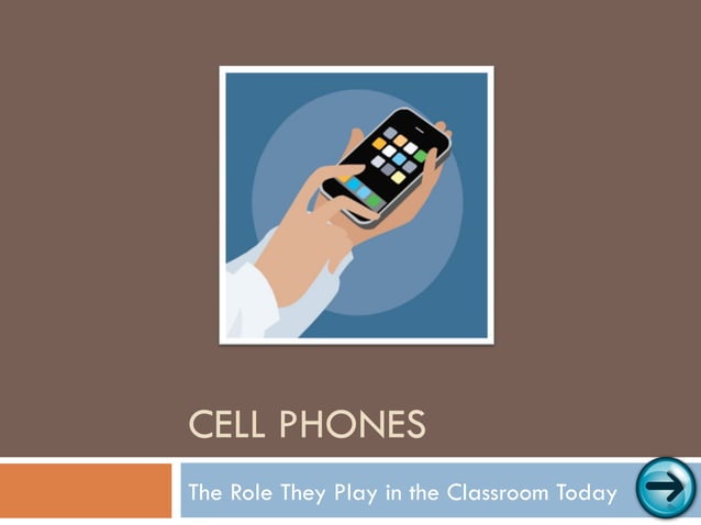 The Use of Cell Phones in the Classroom | PPT