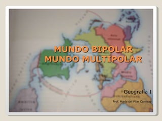 C:\Fakepath\Mundo Bipolar Multipolar | PPT