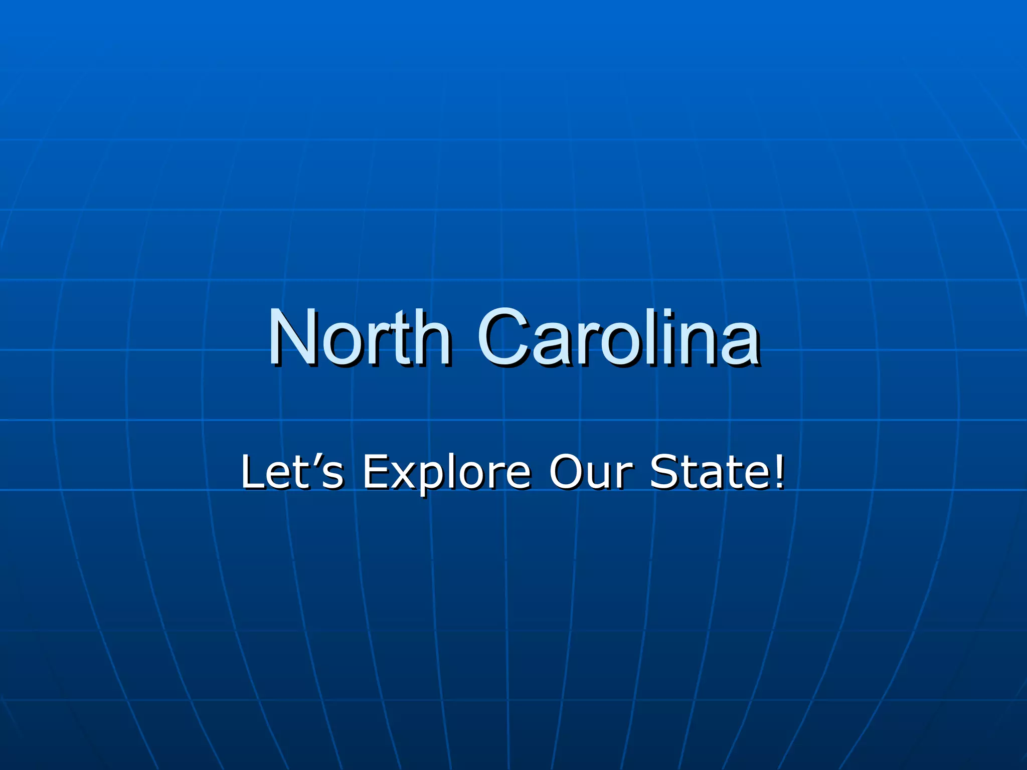 North Carolina Facts | PPT | Geography | Science