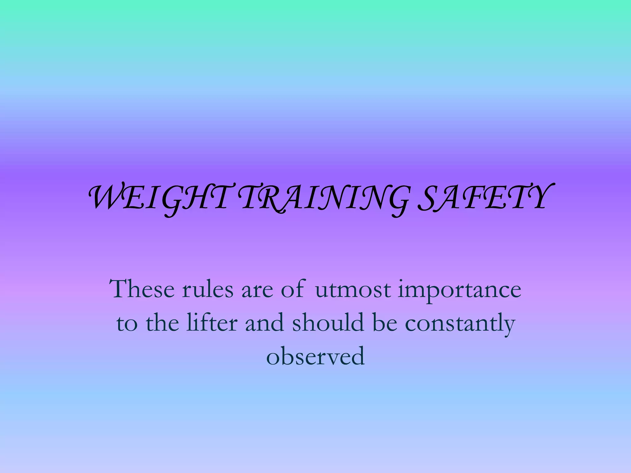 Weight Training Safety Rules | PPTX | Fitness and Exercise | Healthy Living