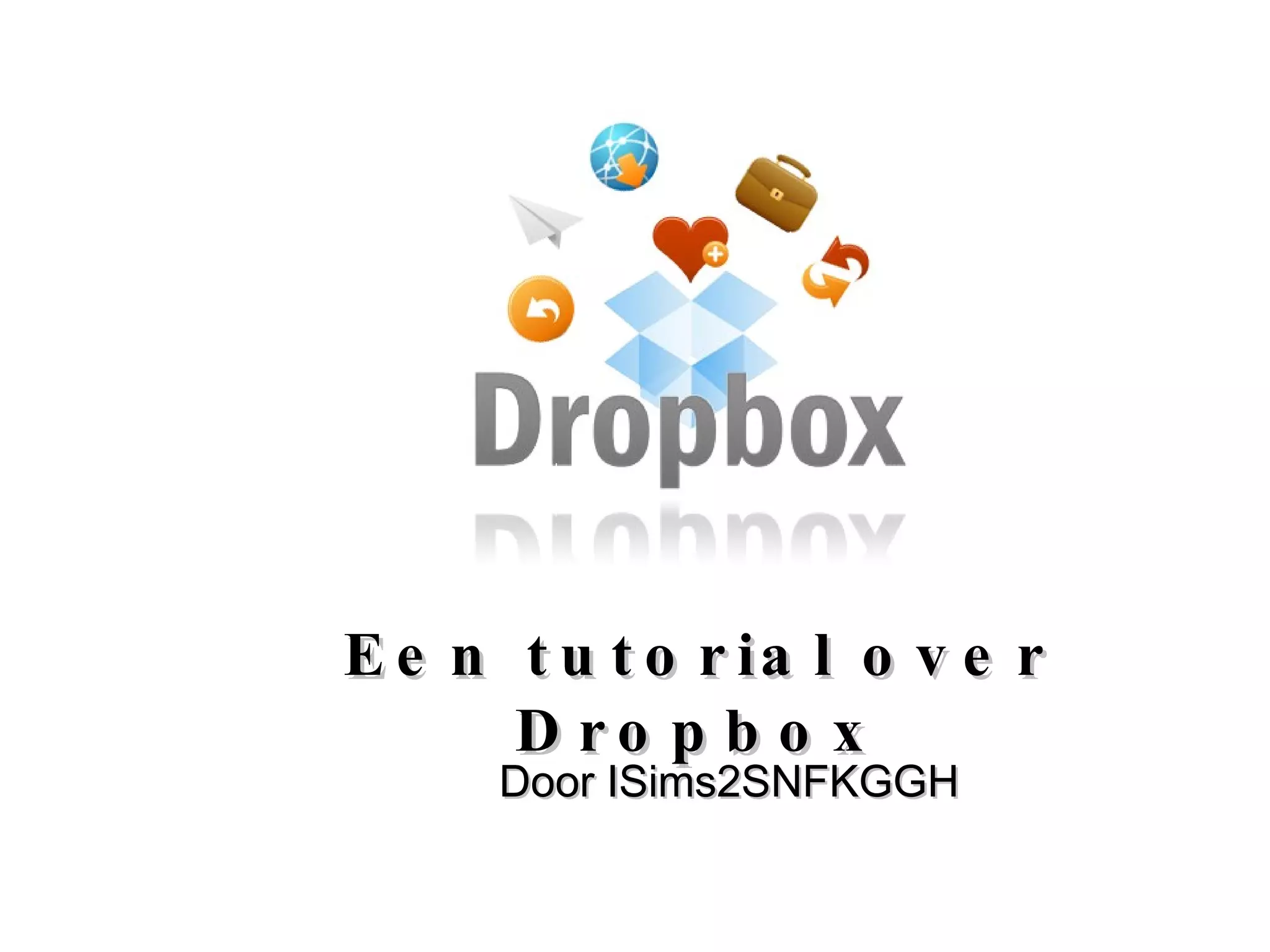 Tutorial Dropbox (DUTCH) | PPT
