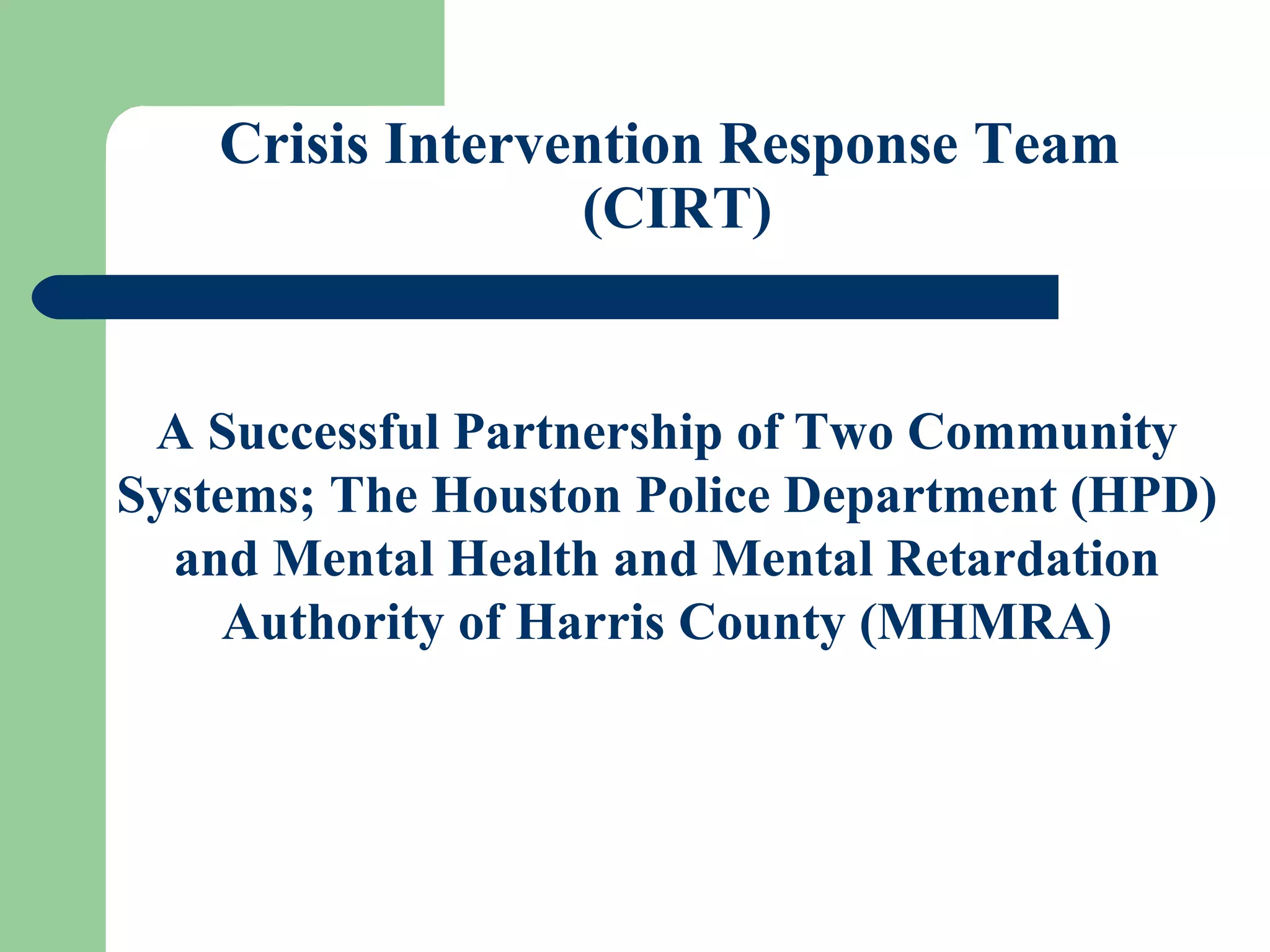 A Successful Partnership of Two Community Systems; The Houston Police ...