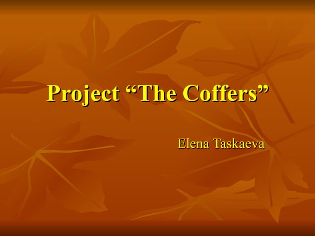 C:\Fake Path\The Coffers | PPT