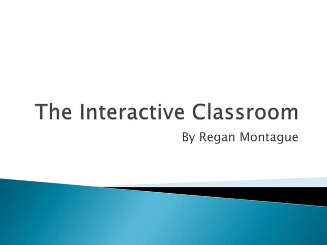 The Interactive Classroom | PPTX