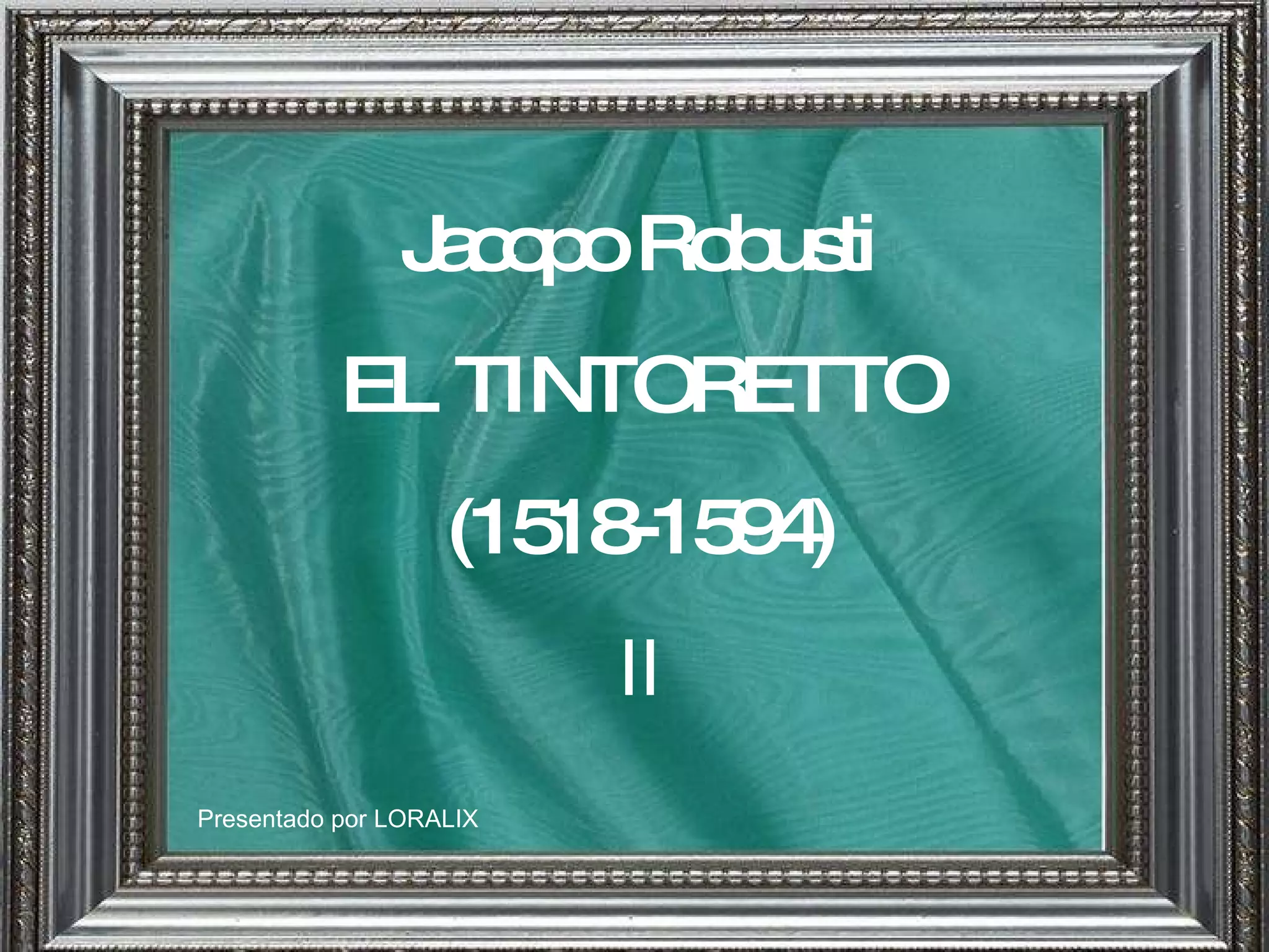 El Tintoretto 22 Ppt