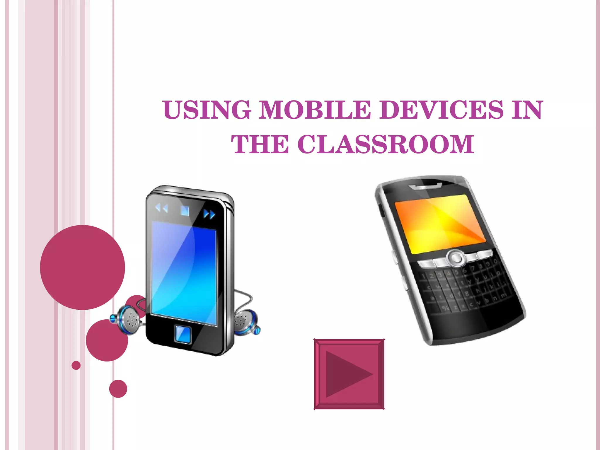 Using mobile devices in the classroom | PPT