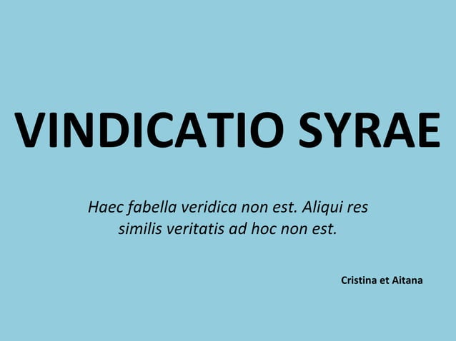 C:\Fakepath\Vindicatio Syr Ae | PPT