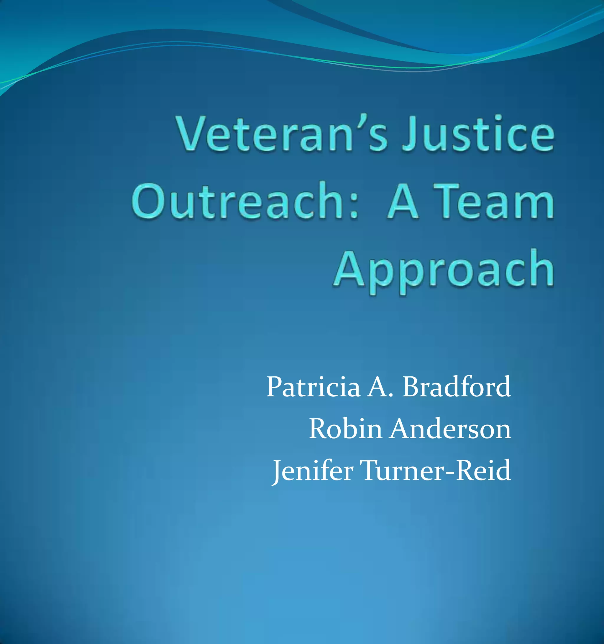 Veteran's Justice Outreach: A Team Approach | PPTX