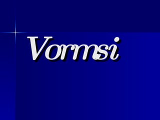 C:\fakepath\vormsi | PPT