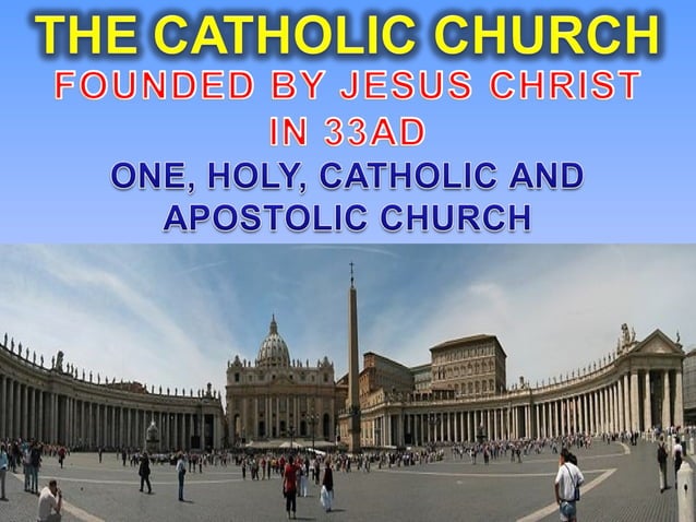 WHY THE CATHOLIC CHURCH? | PPT
