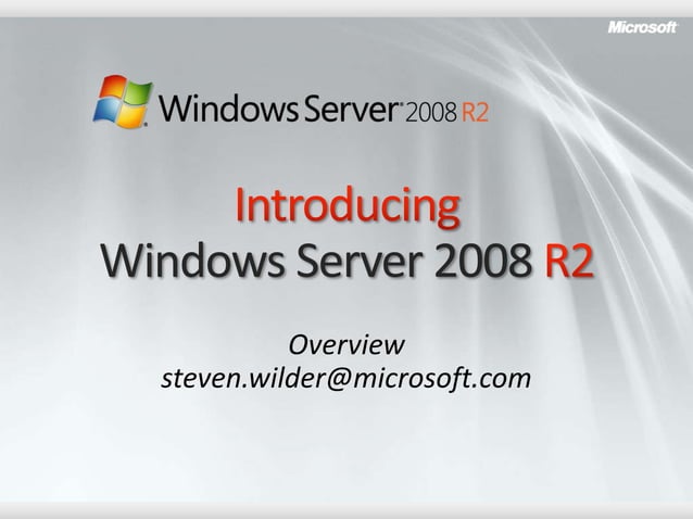 Windows Server 2008 R2 Overview