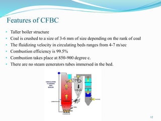 Circulating fluidizing bed combustion Boiler presentation | PPTX
