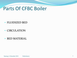 Circulating fluidizing bed combustion Boiler presentation | PPTX