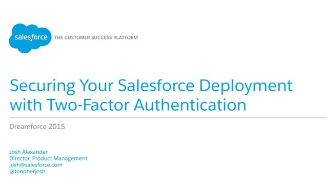 Securing Your Salesforce Deployment with Two Factor Authentication | PPT