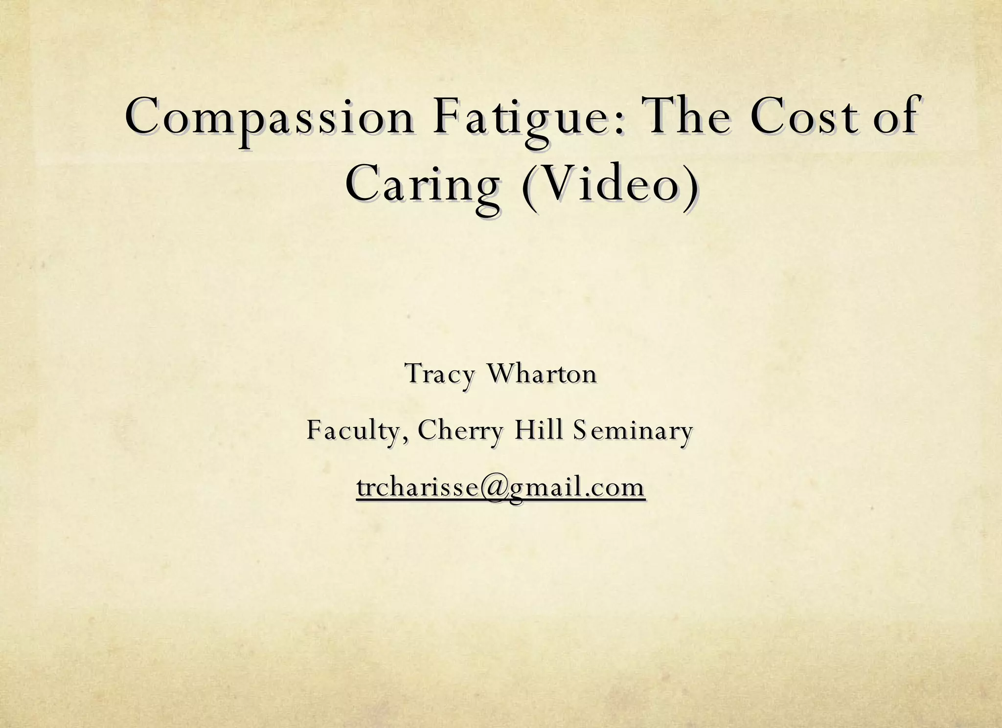 Compassion Fatigue: The Cost of Caring | PPT