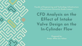 CFD Analysis on theE ect of Intake Valve Design on the In-Cylinder Flow ...