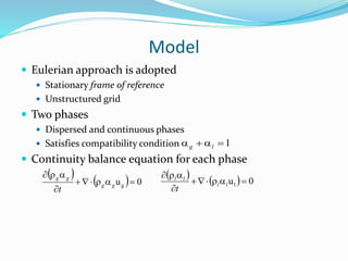 CFD modeling of hydrodynamic characteristics of a two phase gas–liquid ...