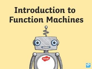 cfe2-m-198-introduction-to-function-machines-second-level-powerpoint ...