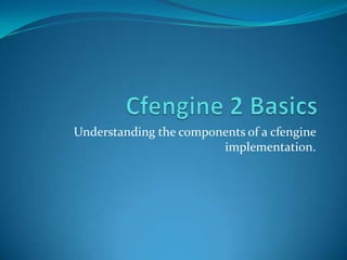 Cfengine 2 Overview | PPTX