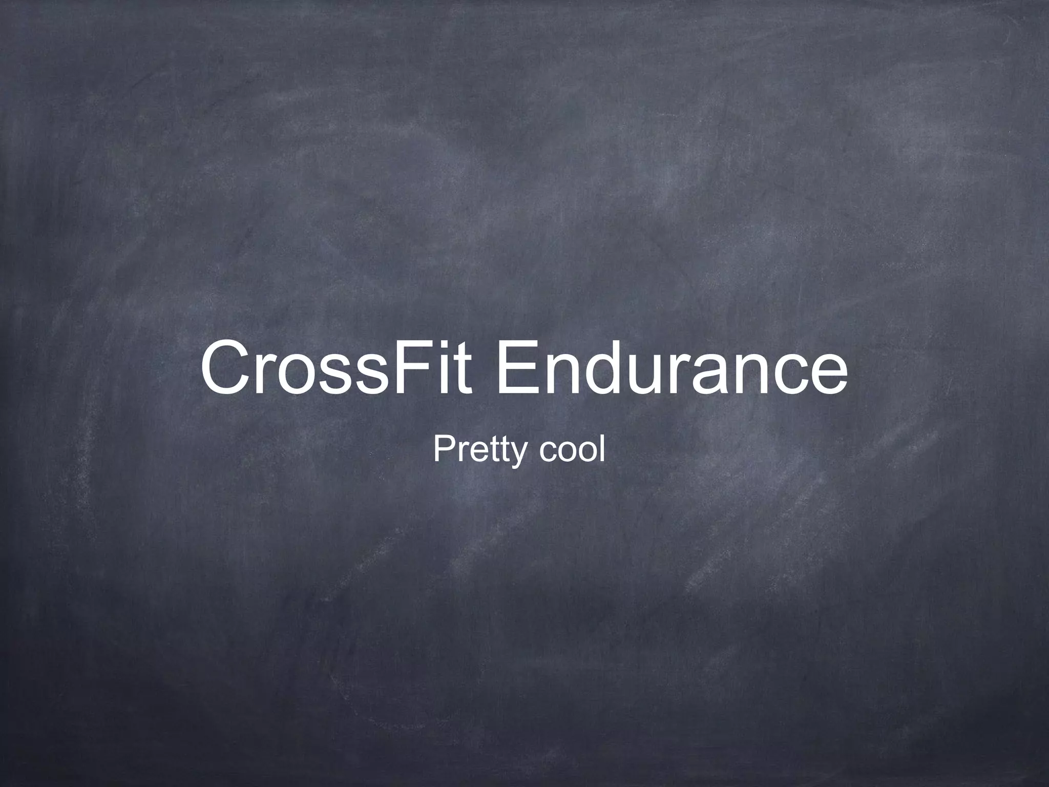 CrossFit Endurance Overview and Tips | PPT