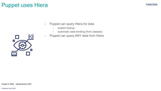 CfgMgmtCamp 2023 - Puppet is YAML.pdf