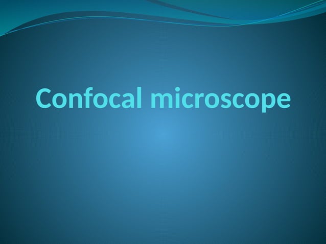 Confocal microscopy principle and application | PPTX