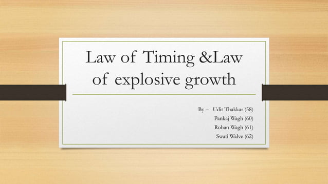 Law of Timing and Law of Explosive growth ppt | PPT