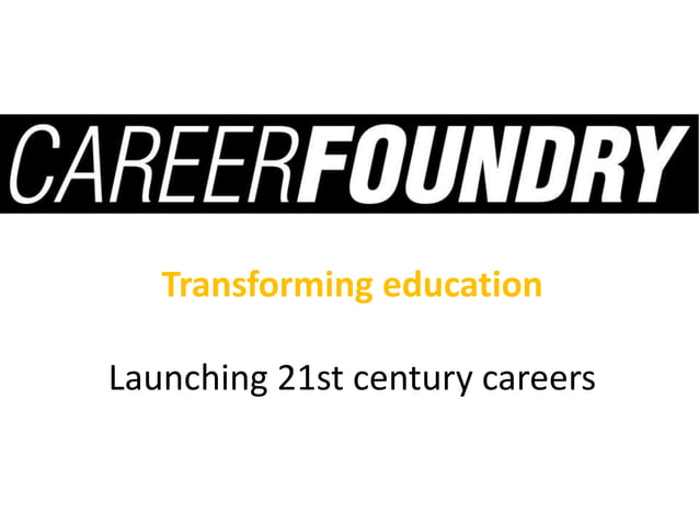 What is CareerFoundry? | PPT