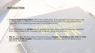 CFR (Code of Federal Regulations) 21 PART 11.pptx