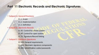 CFR (Code of Federal Regulations) 21 PART 11.pptx