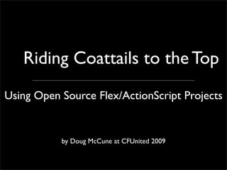 Doug McCune - Using Open Source Flex and ActionScript Projects | PDF