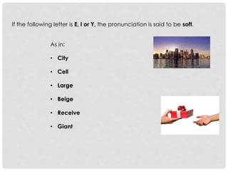 Pronunciation of Hard & Soft "C" & "G" | PPTX