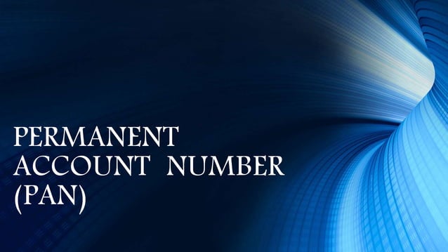 Permanent Account Number (PAN) | PPTX