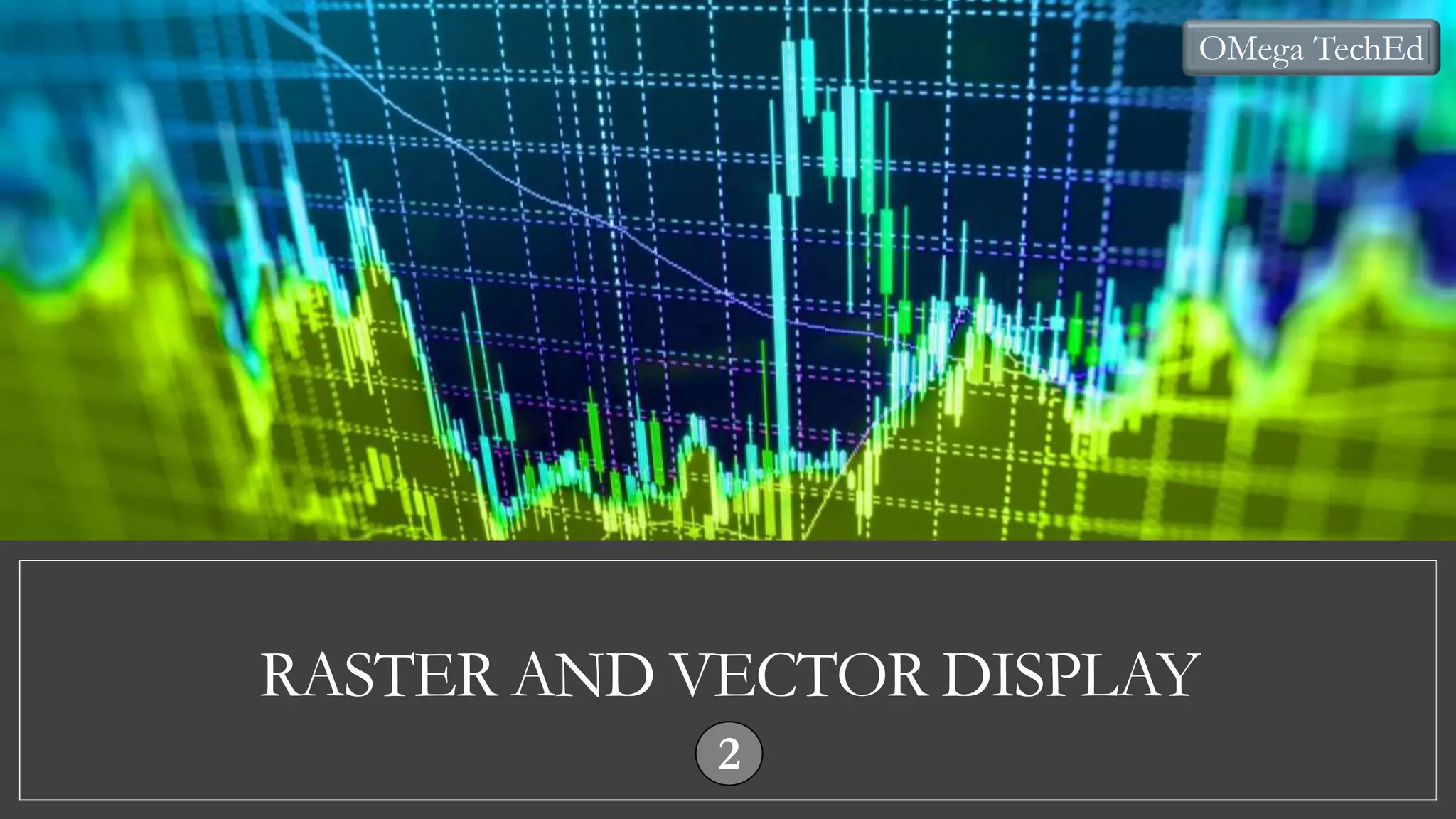 Raster and Vector Display. | PPTX