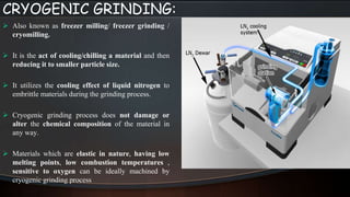 Cryogenic Grinding | PPTX