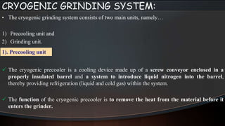 Cryogenic Grinding | PPTX