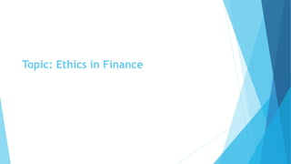 Corporate governance and business ethics Ethics in Finance | PPT