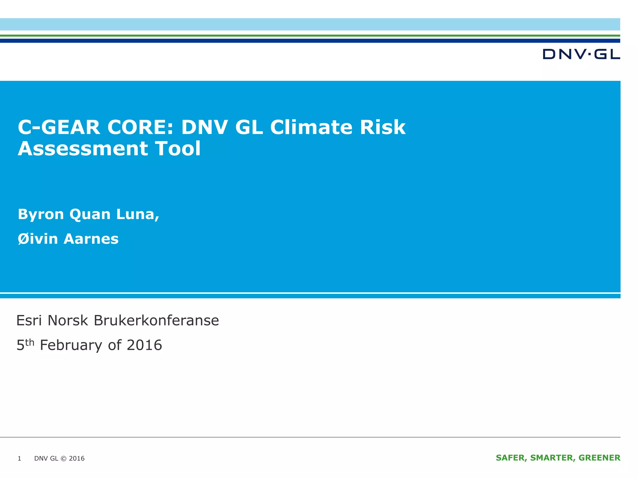 C-GEAR CORE - DNV GL Climate Risk Assessment tool - BK2016 | PPT