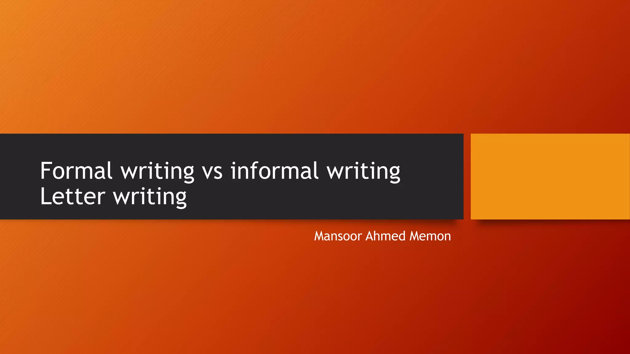 formal and infomal writing | PPTX