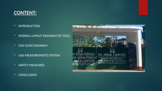 Central Gas gathering Station of oil india limites | PPTX