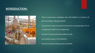 Central Gas gathering Station of oil india limites | PPTX