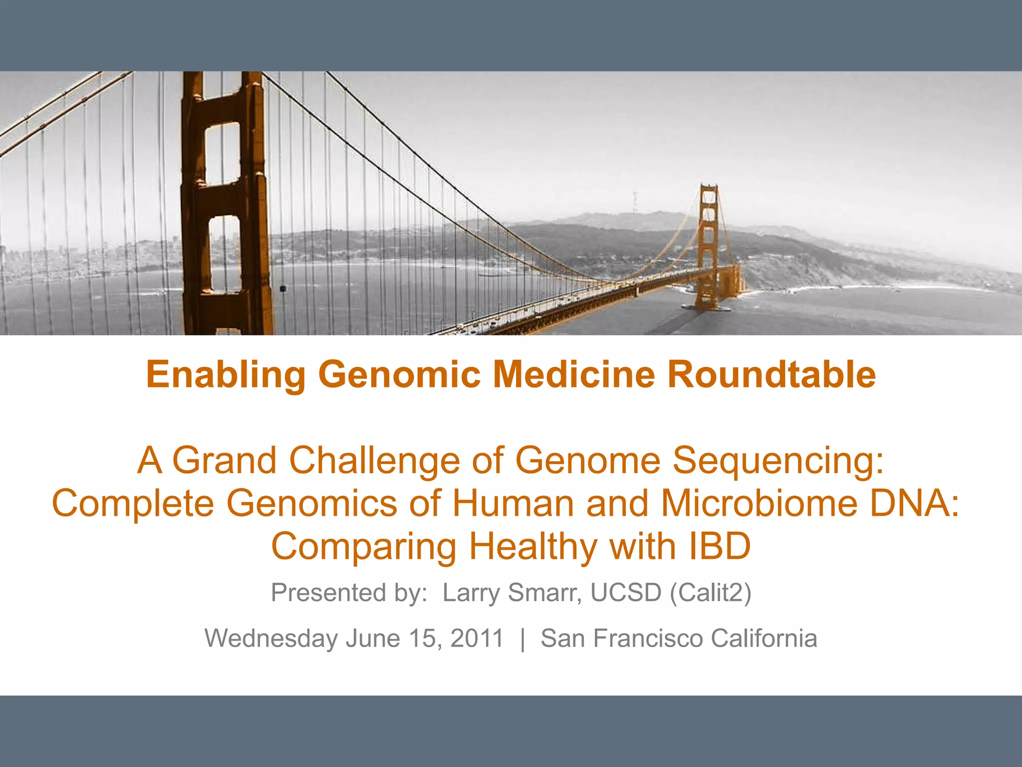 A Grand Challenge of Genome Sequencing: Complete Genomics of Human and Microbiome DNA: Comparing ...