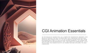 CGI Animation Essentials, its impact in film industry | PPT | Free Download