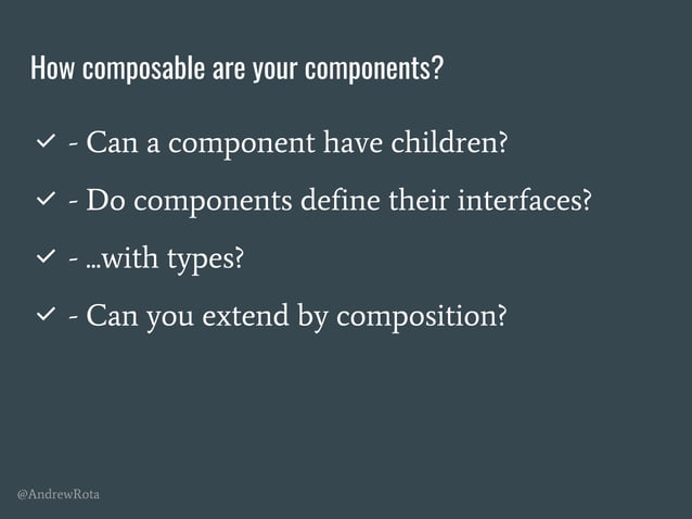 Component-Based UI Architectures for the Web - Andrew Rota - Codemotion Rome 2017 | PPT