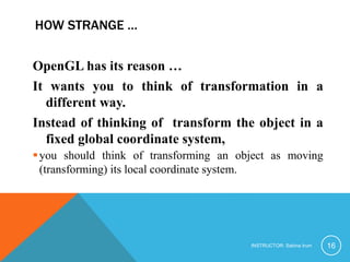 transformation in open GL. why use open GL modes | PPT