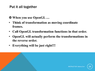 transformation in open GL. why use open GL modes | PPT