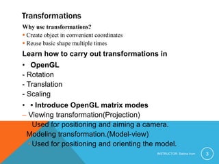transformation in open GL. why use open GL modes | PPT